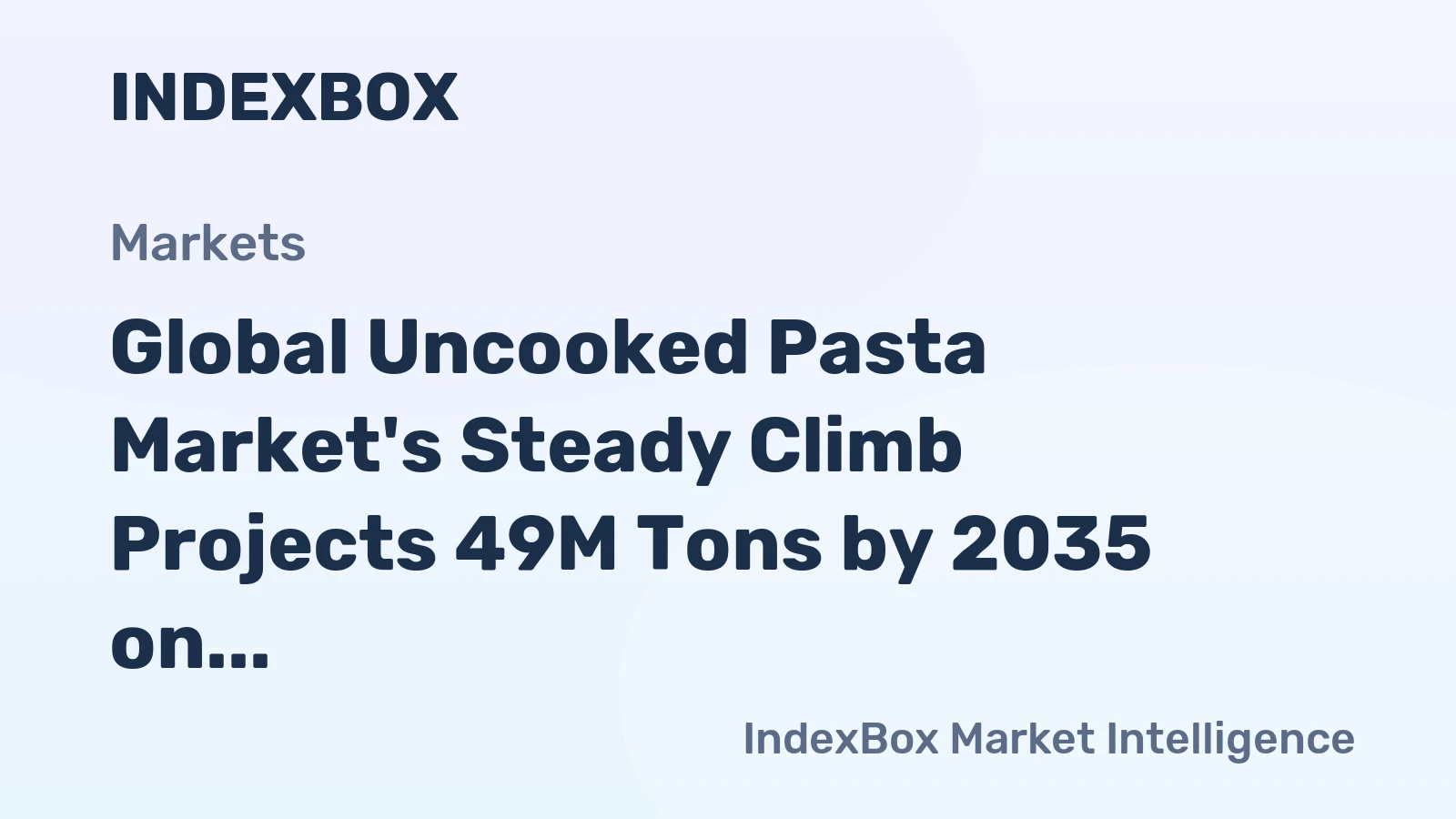 Global Uncooked Pasta Market's Steady Climb Projects 49M Tons by 2035 on a +1.1% CAGR Trajectory