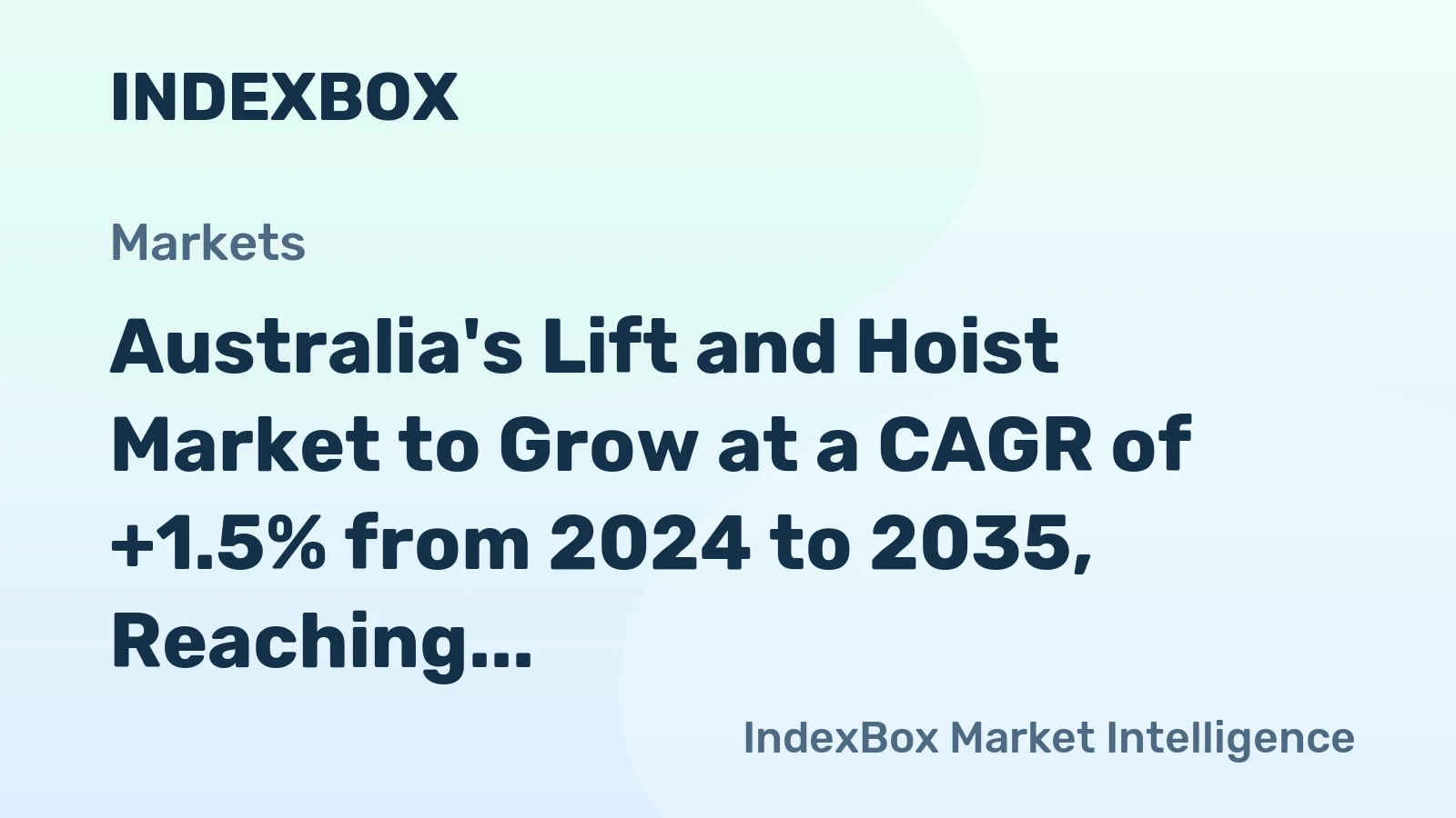Australia's Lift and Hoist Market to Grow at a CAGR of +1.5% from 2024 to 2035, Reaching 13K Units by 2035