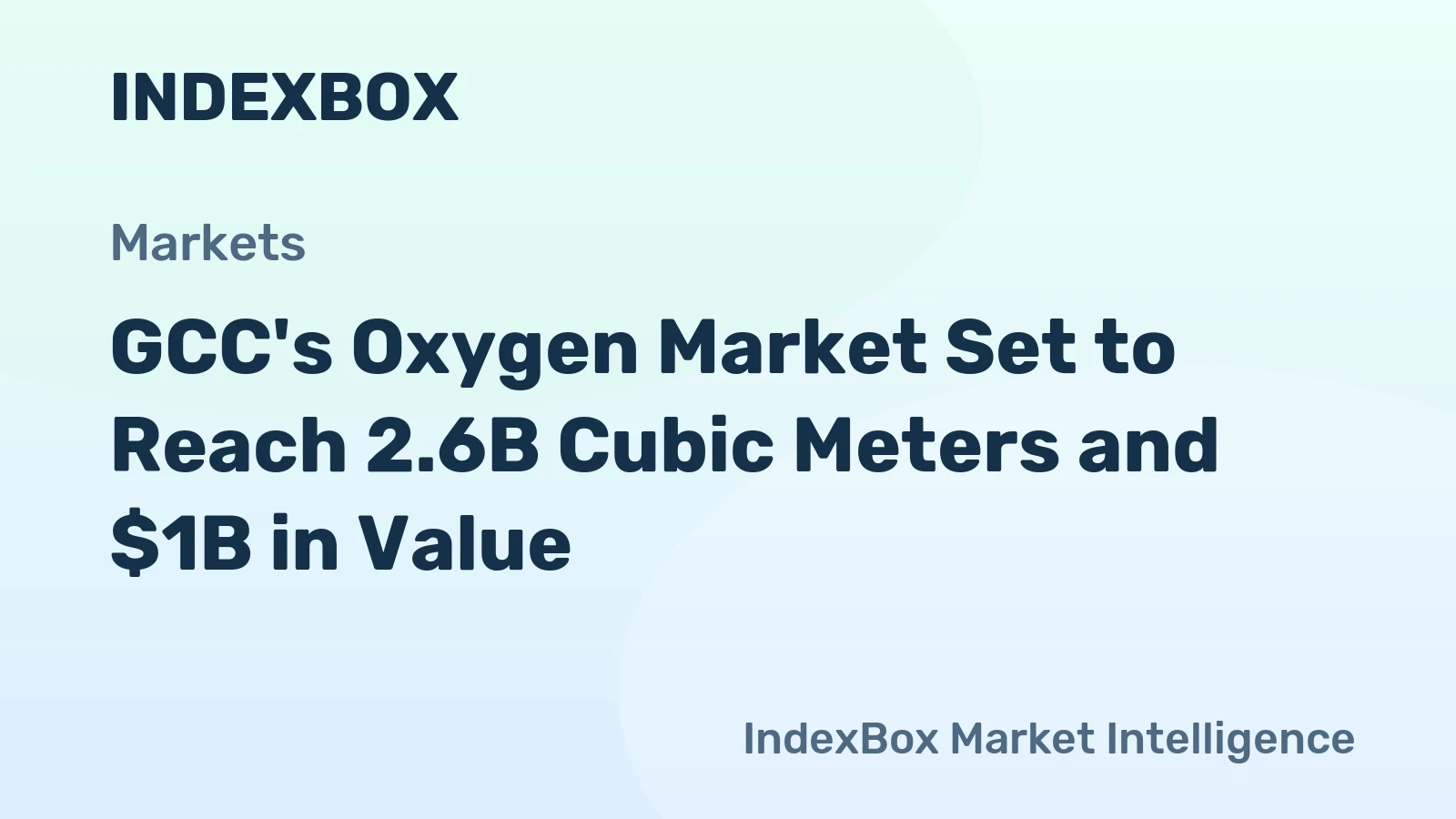 GCC's Oxygen Market Set to Reach 2.6B Cubic Meters and $1B in Value