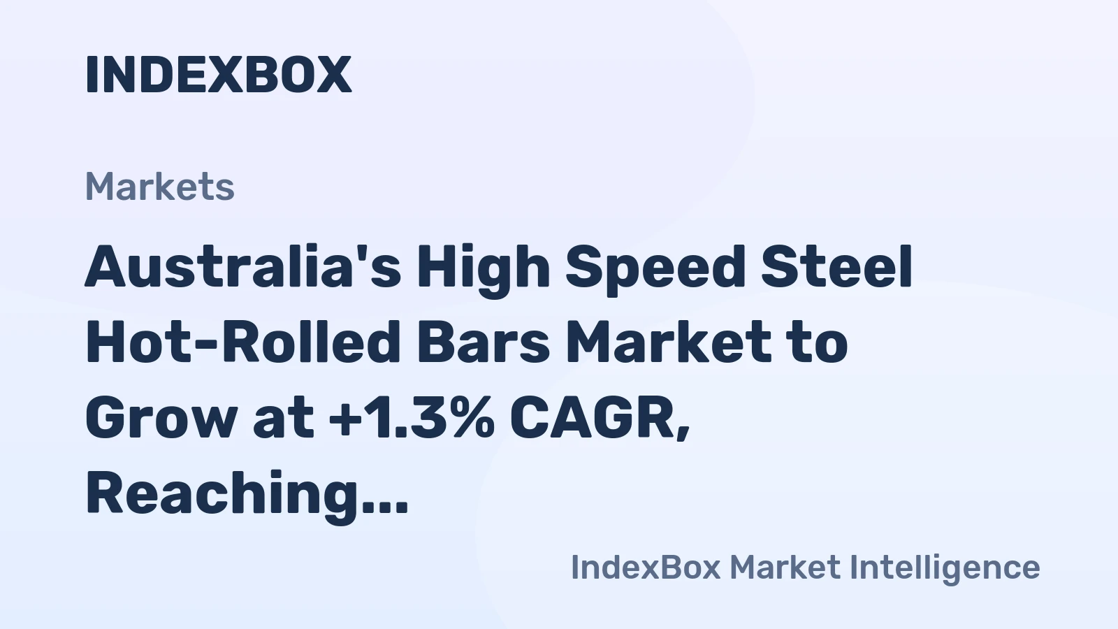 Australia's High Speed Steel Hot-Rolled Bars Market to Grow at +1.3% CAGR, Reaching $7.4B by 2035