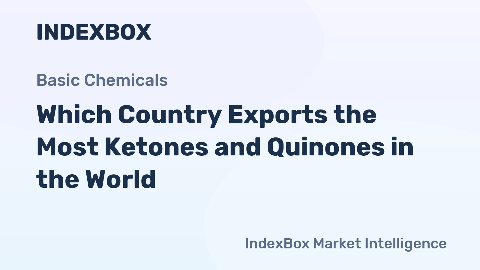 Which Country Exports the Most Ketones and Quinones in the World?