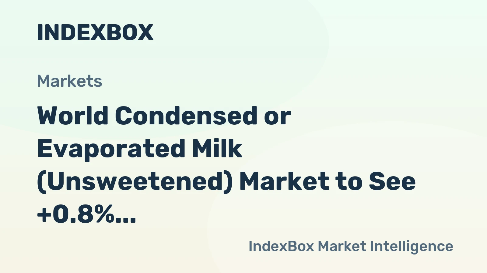 World Condensed or Evaporated Milk (Unsweetened) Market to See +0.8% CAGR Growth Through 2035