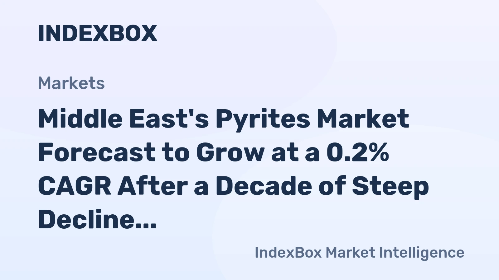 Middle East's Pyrites Market Forecast to Grow at a 0.2% CAGR After a Decade of Steep Decline