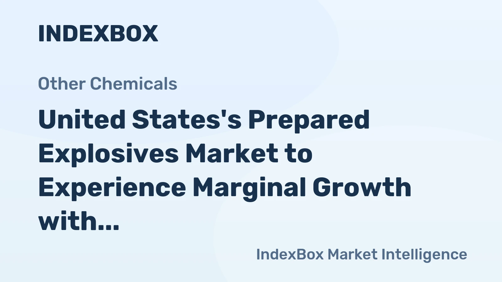 United States's Prepared Explosives Market to Experience Marginal Growth with CAGR of +0.1% from 2024-2035