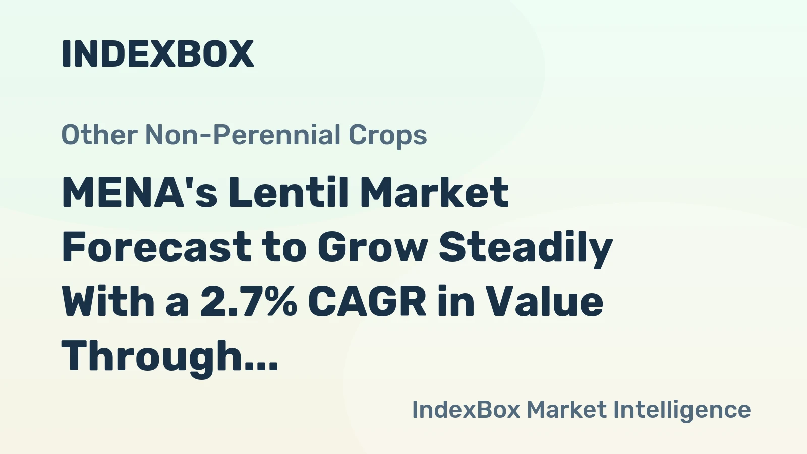 MENA's Lentil Market Forecast to Grow Steadily With a 2.7% CAGR in Value Through 2035