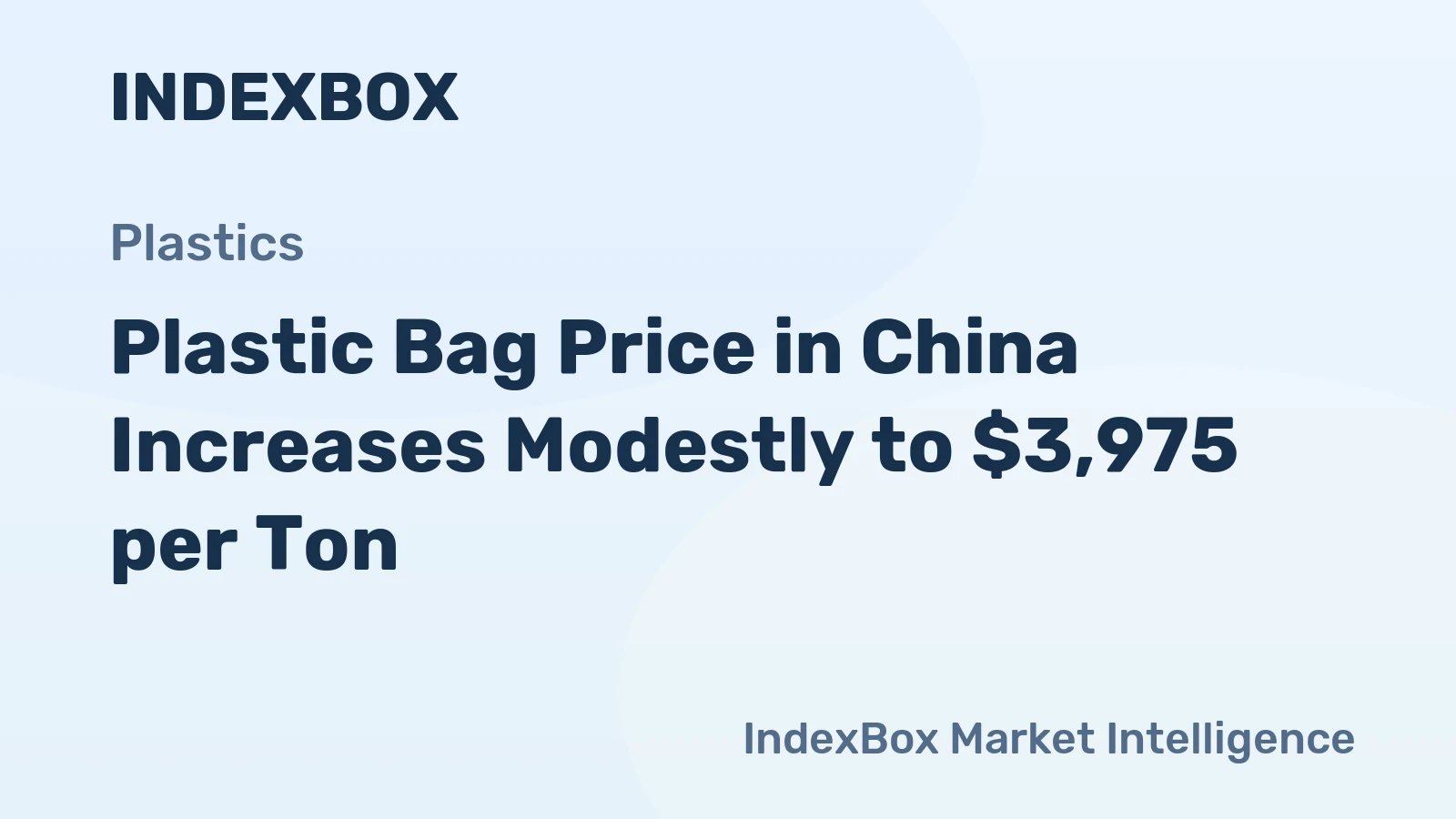 Plastic Bag Price in China Increases Modestly to $3,975 per Ton