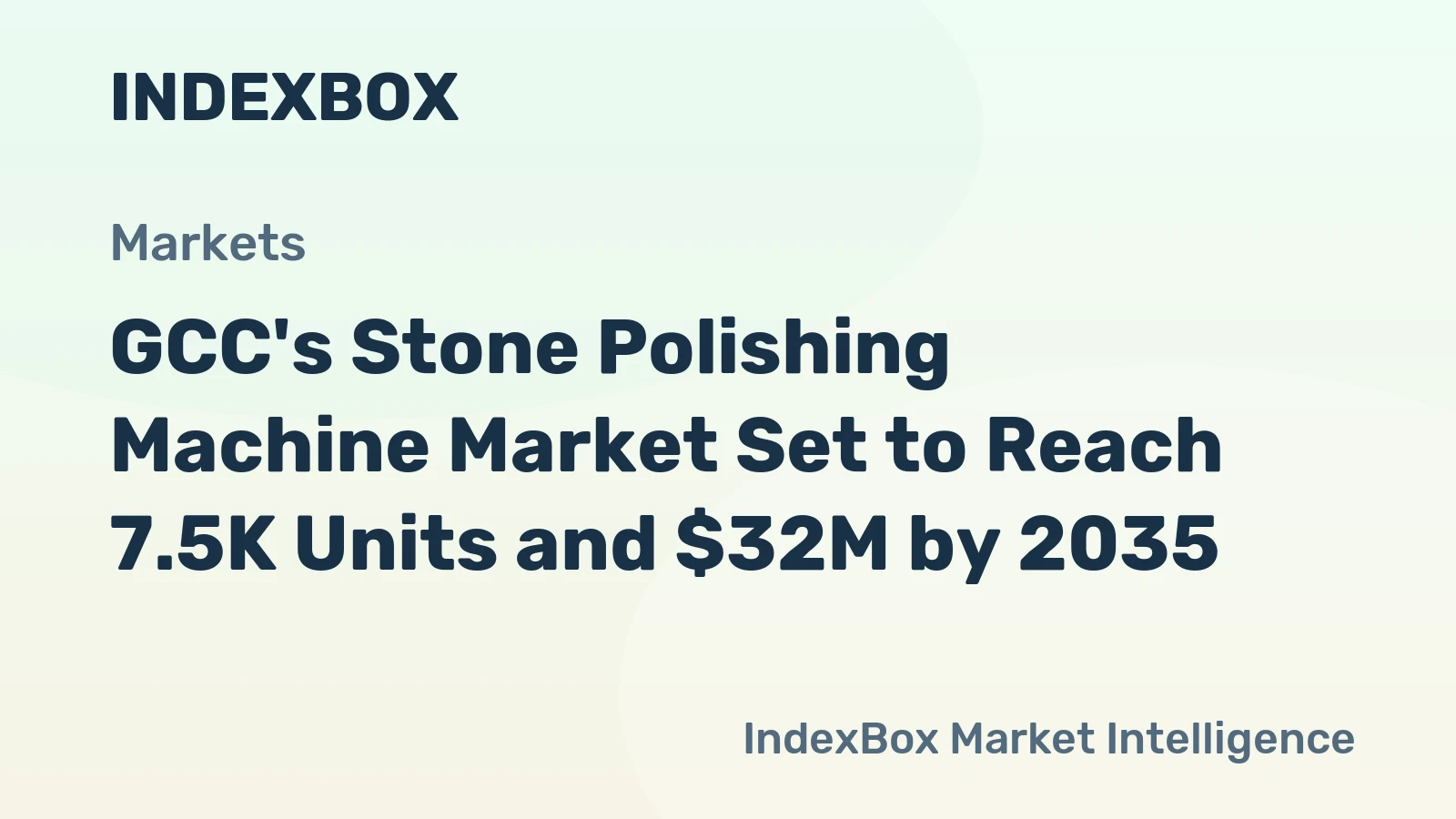 GCC's Stone Polishing Machine Market Set to Reach 7.5K Units and $32M by 2035