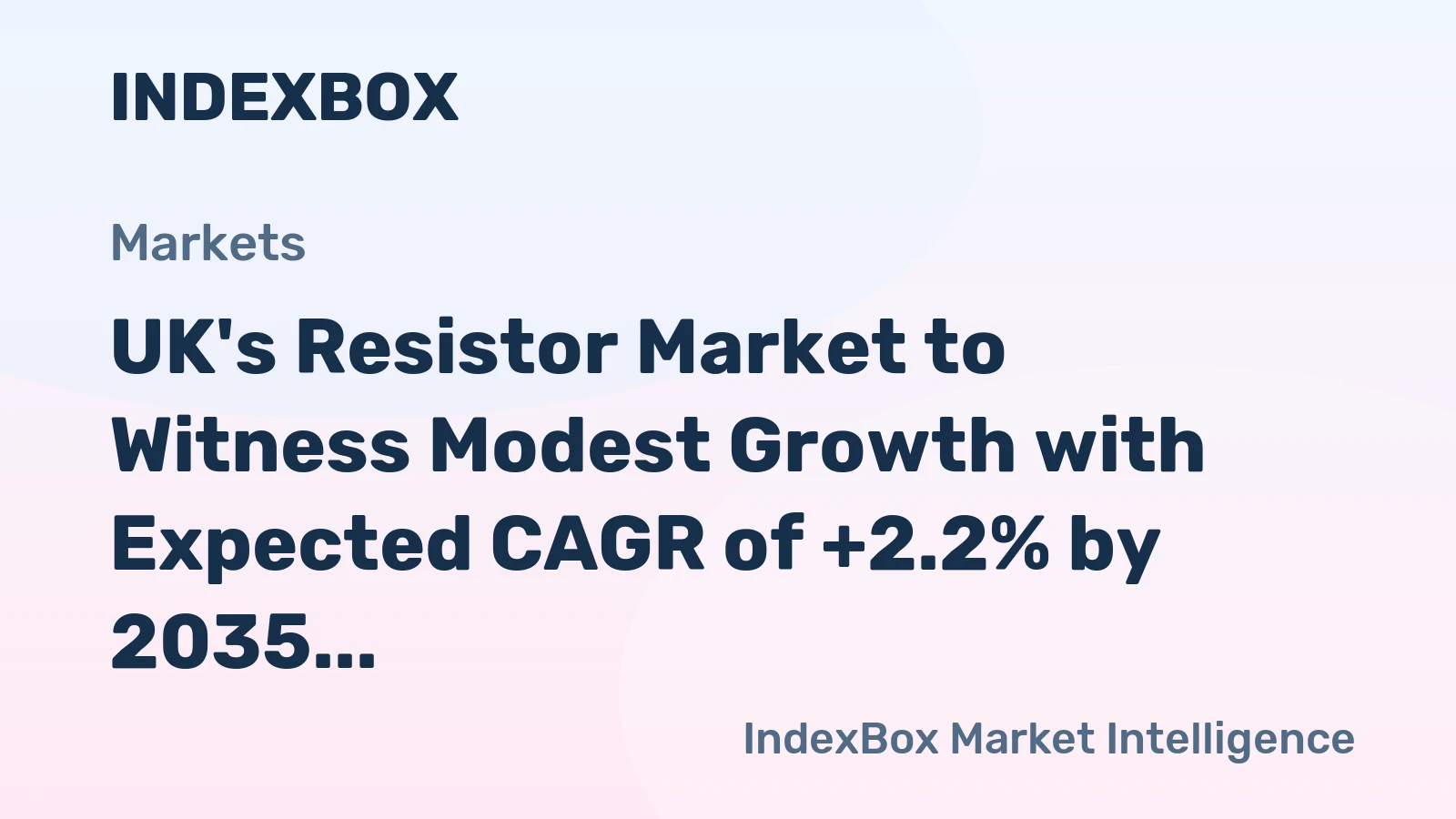 UK's Resistor Market to Witness Modest Growth with Expected CAGR of +2.2% by 2035