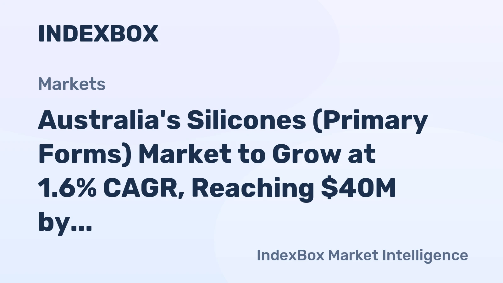 Australia's Silicones (Primary Forms) Market to Grow at 1.6% CAGR, Reaching $40M by 2035