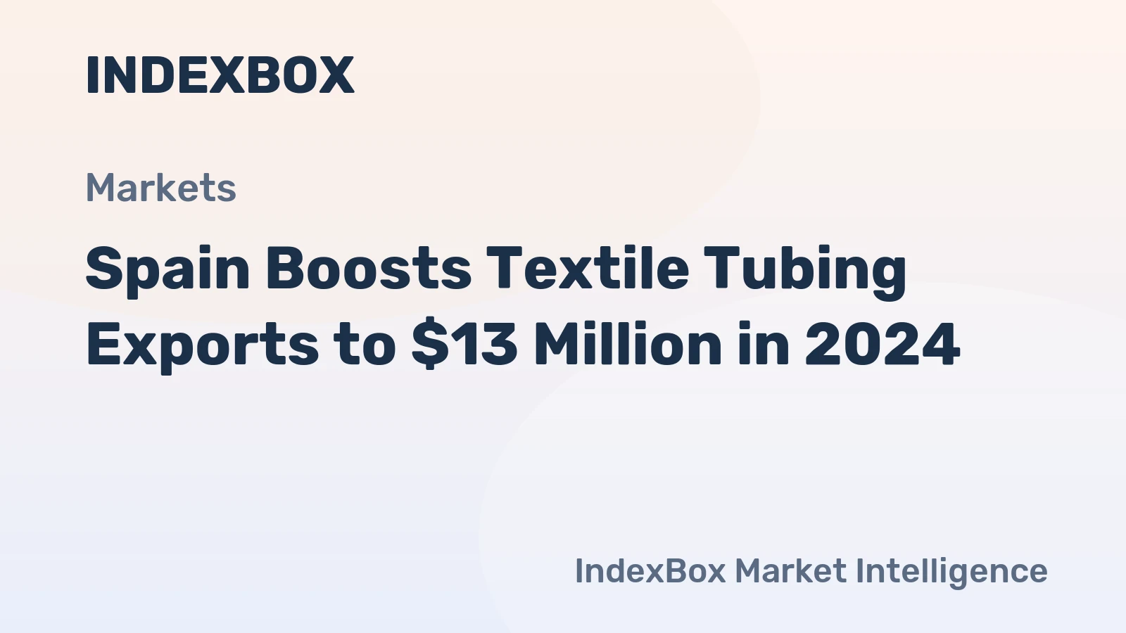 Spain Boosts Textile Tubing Exports to $13 Million in 2024