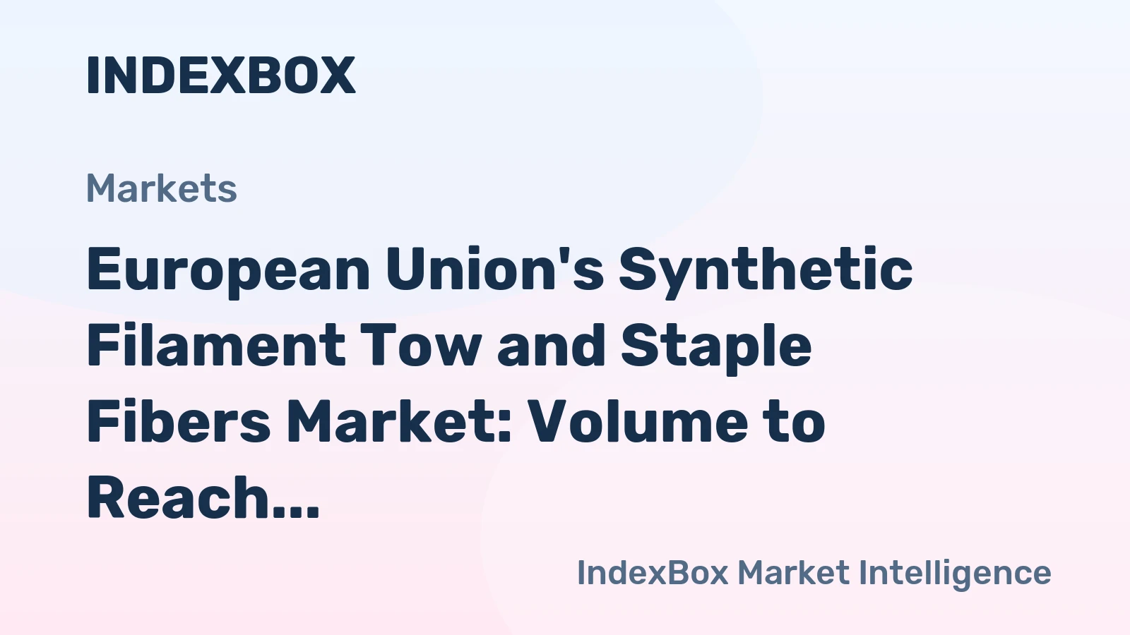 European Union's Synthetic Filament Tow and Staple Fibers Market: Volume to Reach 1.8M Tons and Value to Hit $5.1B by 2035