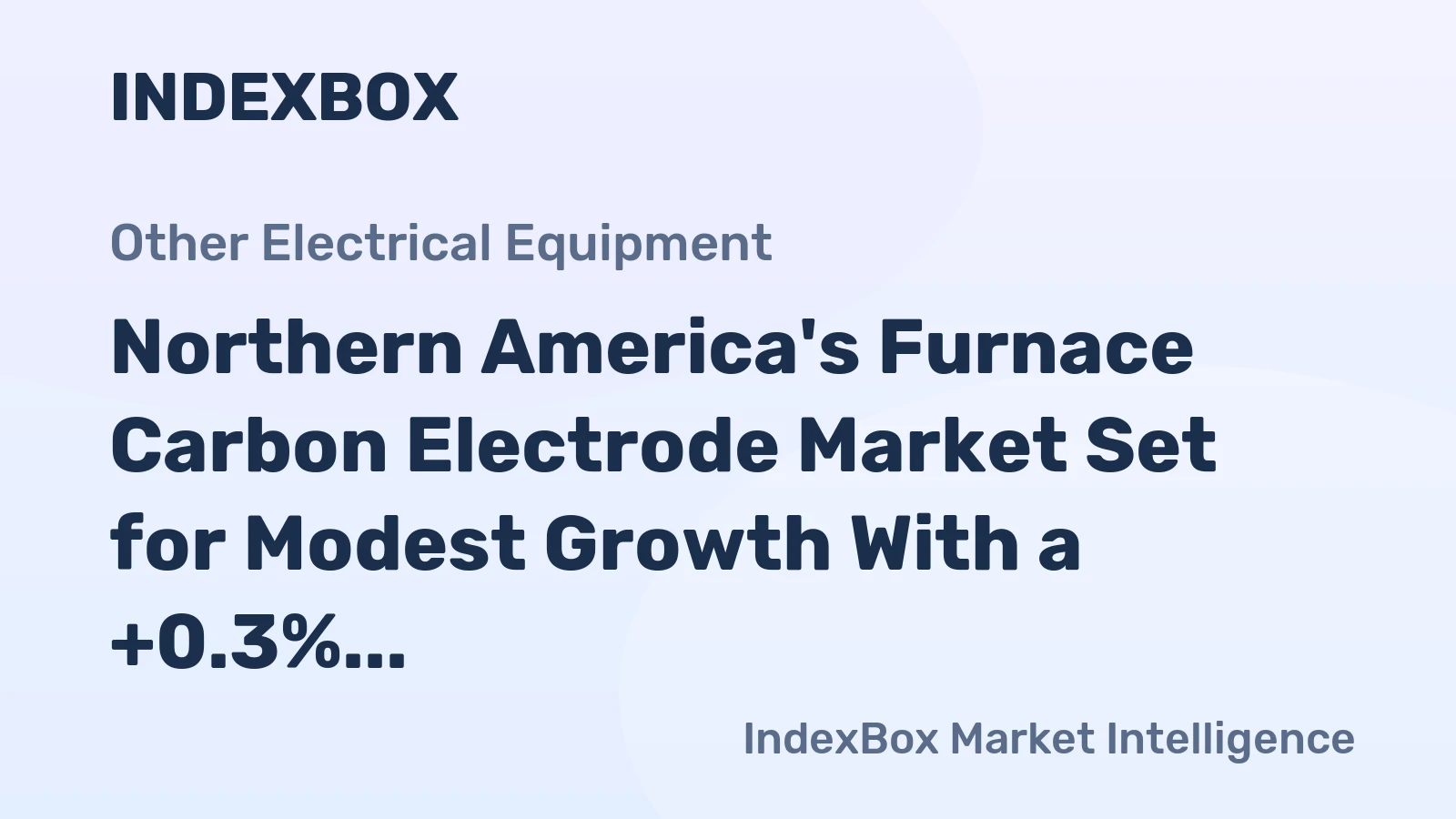 Northern America's Furnace Carbon Electrode Market Set for Modest Growth With a +0.3% CAGR in Value