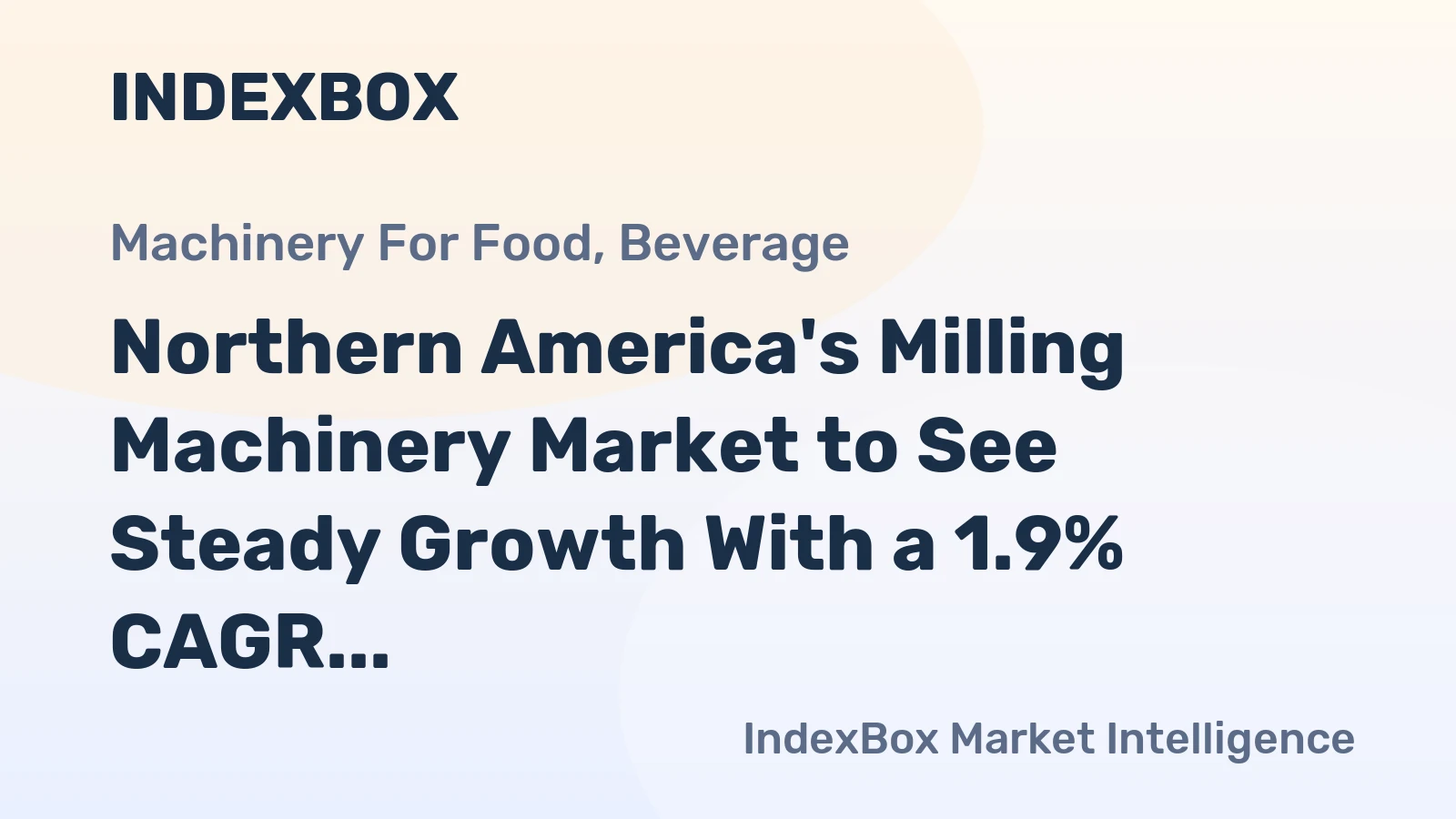 Northern America's Milling Machinery Market to See Steady Growth With a 1.9% CAGR in Value