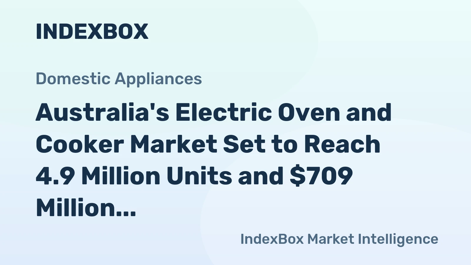 Australia's Electric Oven and Cooker Market Set to Reach 4.9 Million Units and $709 Million by 2035