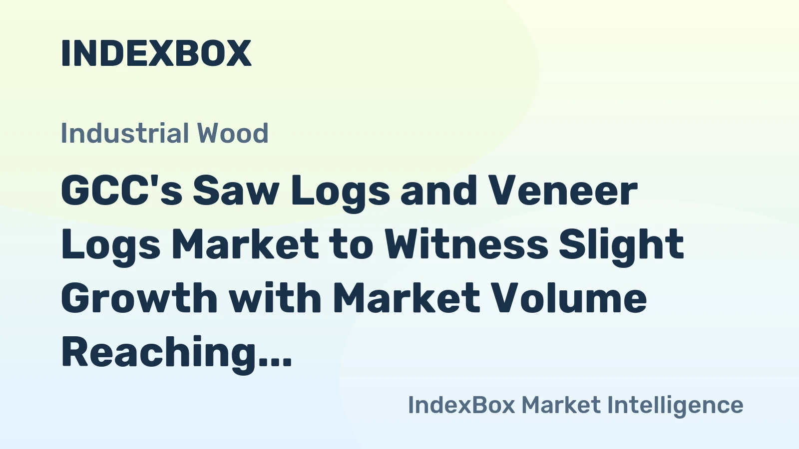 GCC's Saw Logs and Veneer Logs Market to Witness Slight Growth with Market Volume Reaching 103K Cubic Meters and Market Value Reaching $13M by 2035