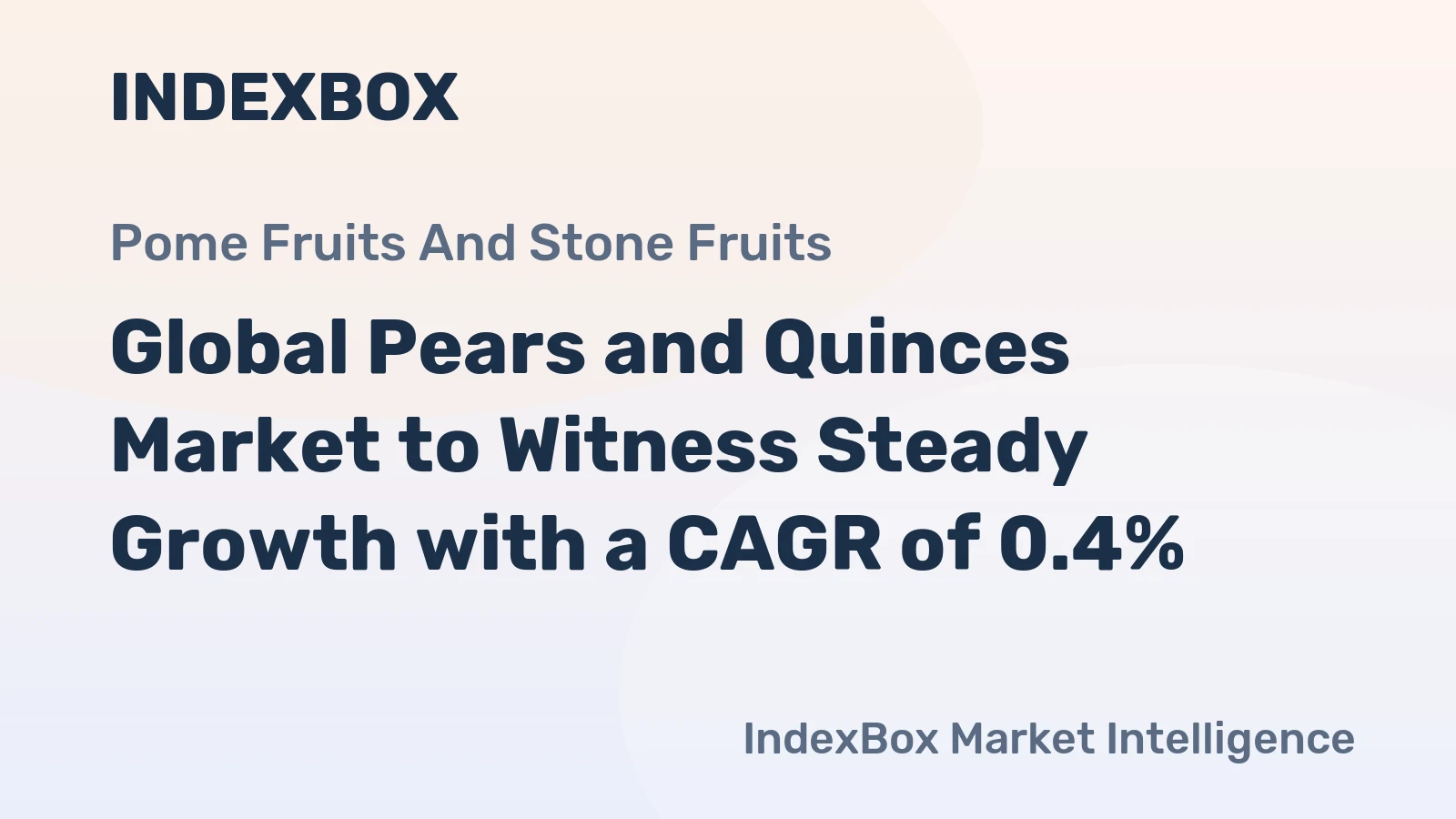 Global Pears and Quinces Market to Witness Steady Growth with a CAGR of 0.4%