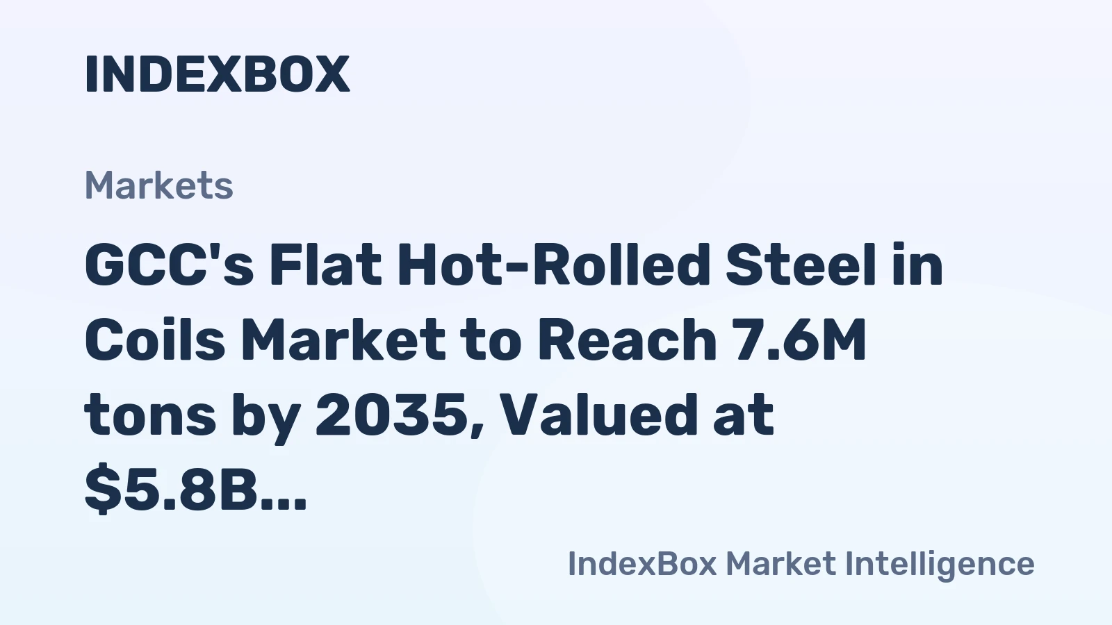 GCC's Flat Hot-Rolled Steel in Coils Market to Reach 7.6M tons by 2035, Valued at $5.8B