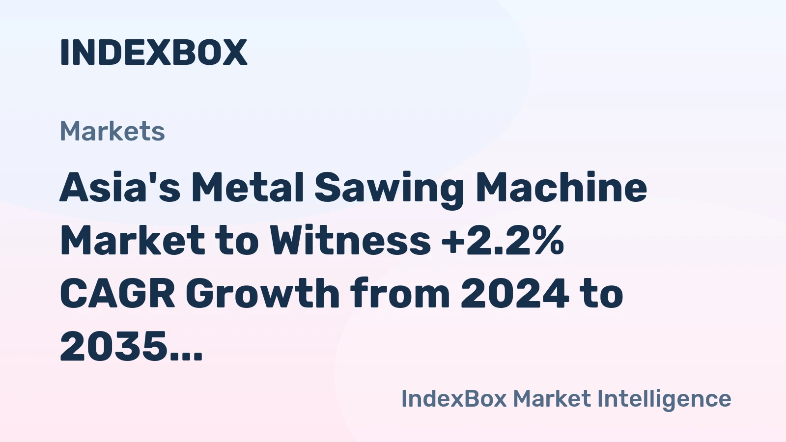 Asia's Metal Sawing Machine Market to Witness +2.2% CAGR Growth from 2024 to 2035