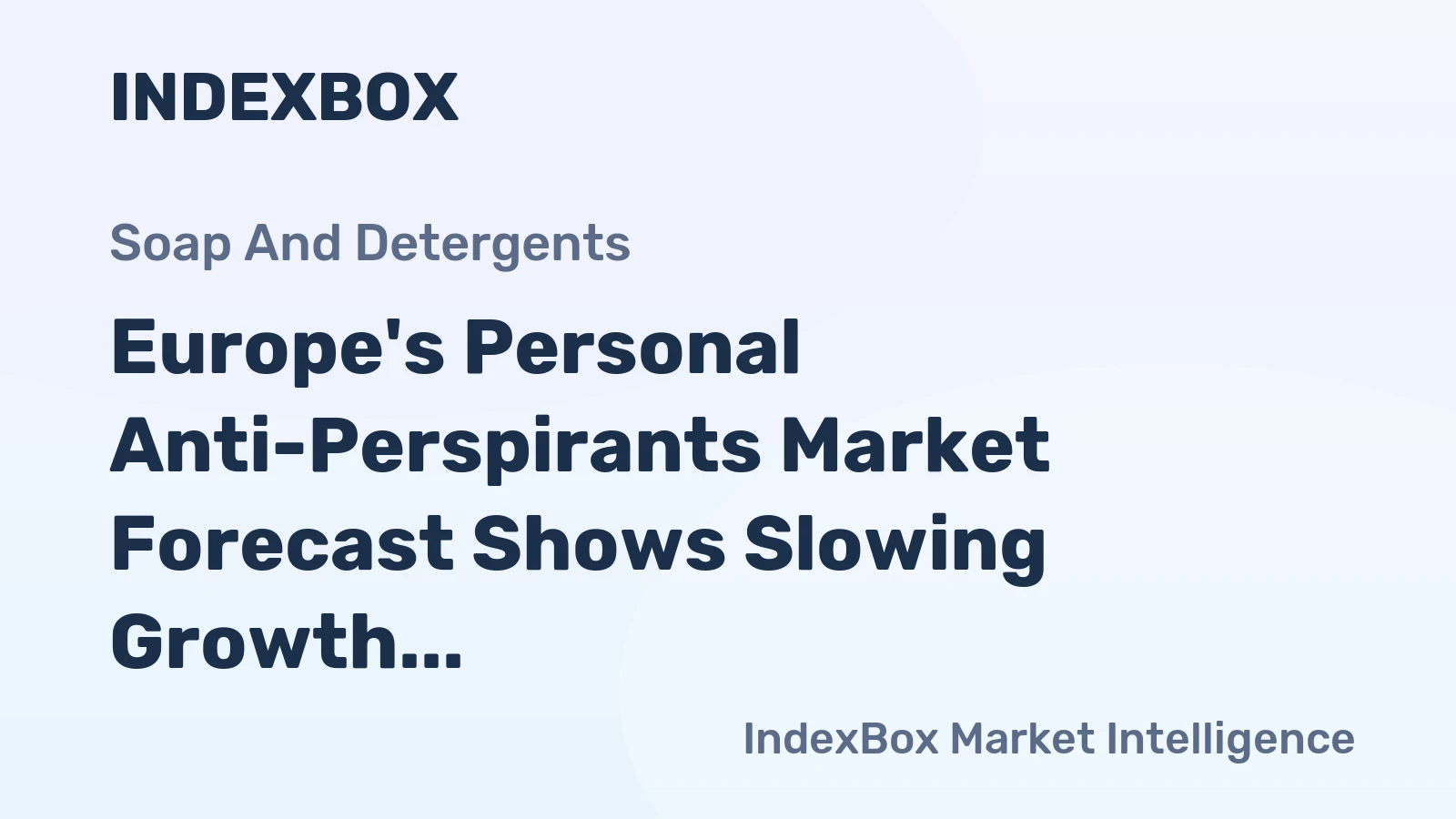 Europe's Personal Anti-Perspirants Market Forecast Shows Slowing Growth With 0.7% Volume CAGR Through 2035