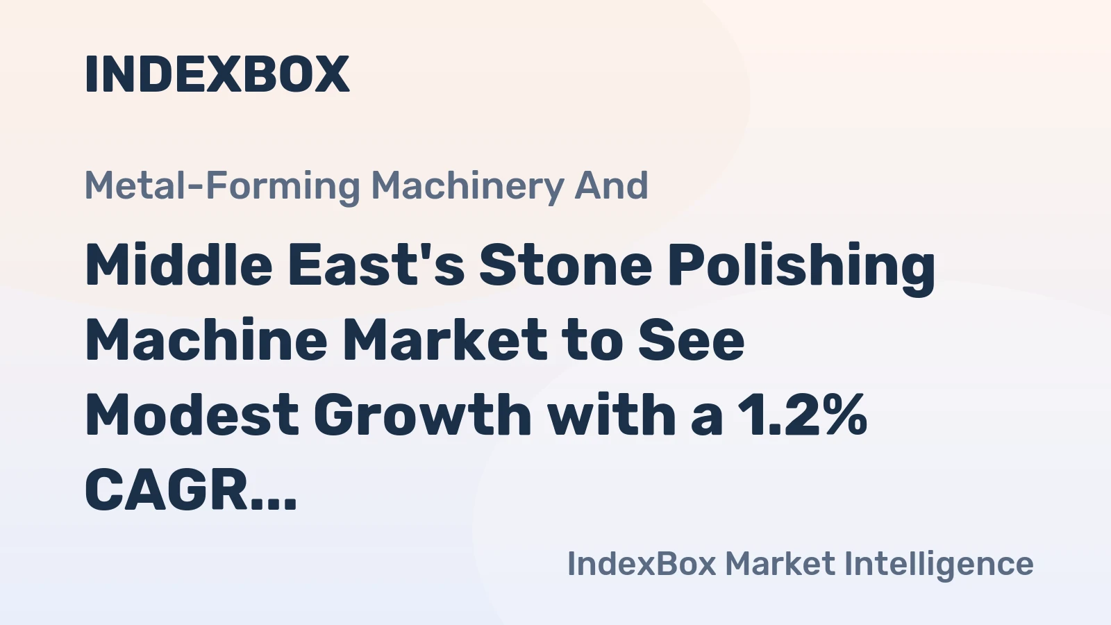 Middle East's Stone Polishing Machine Market to See Modest Growth with a 1.2% CAGR Through 2035