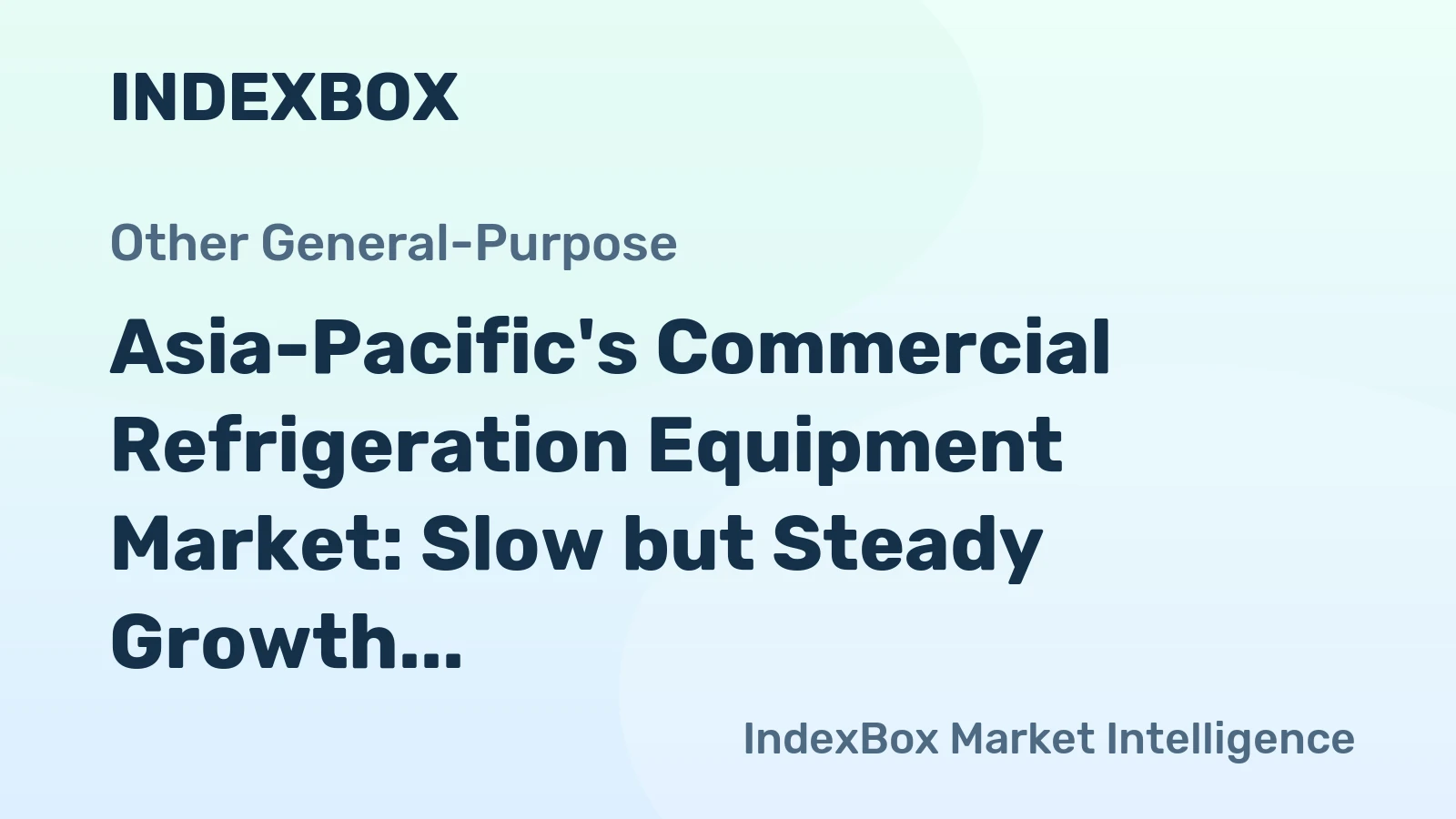 Asia-Pacific's Commercial Refrigeration Equipment Market: Slow but Steady Growth Expected with a CAGR of +0.3%