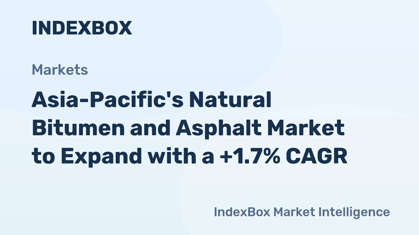 Asia-Pacific's Natural Bitumen and Asphalt Market to Expand with a +1.7% CAGR