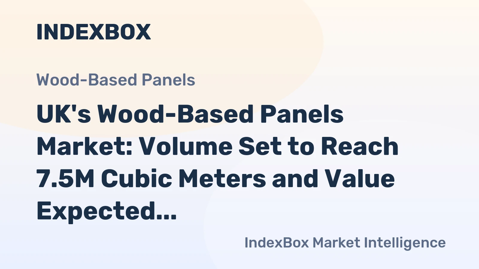 UK's Wood-Based Panels Market: Volume Set to Reach 7.5M Cubic Meters and Value Expected to Hit $3.1B by 2035