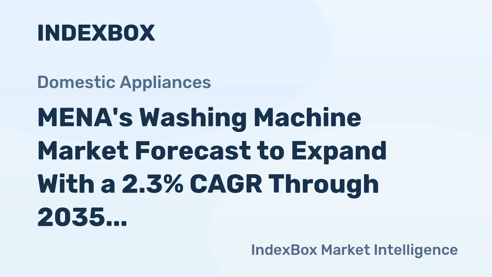MENA's Washing Machine Market Forecast to Expand With a 2.3% CAGR Through 2035