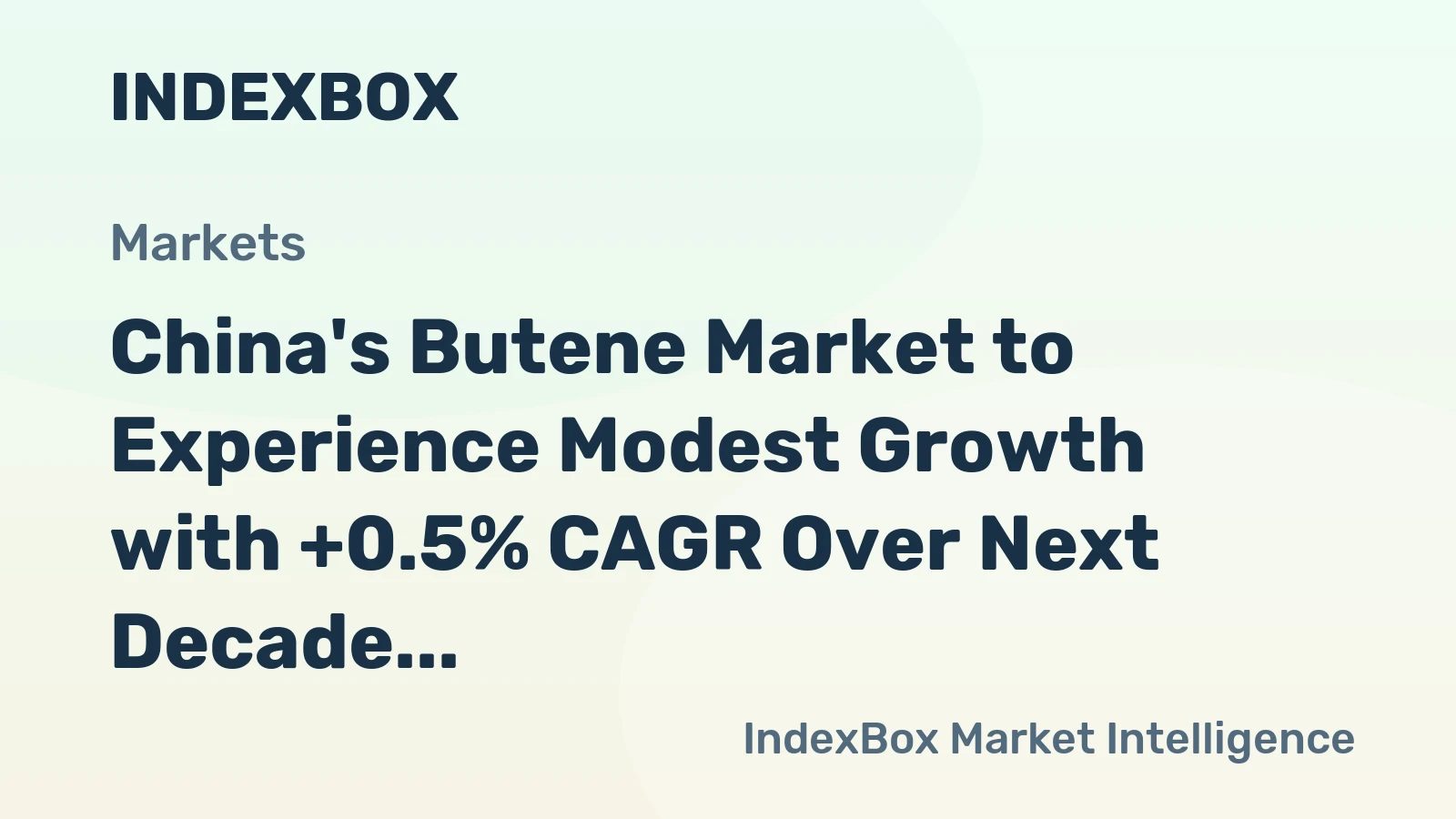 China's Butene Market to Experience Modest Growth with +0.5% CAGR Over Next Decade