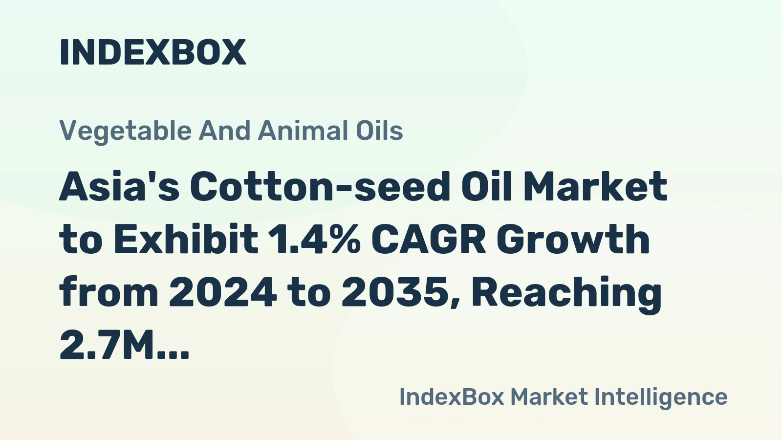 Asia's Cotton-seed Oil Market to Exhibit 1.4% CAGR Growth from 2024 to 2035, Reaching 2.7M Tons