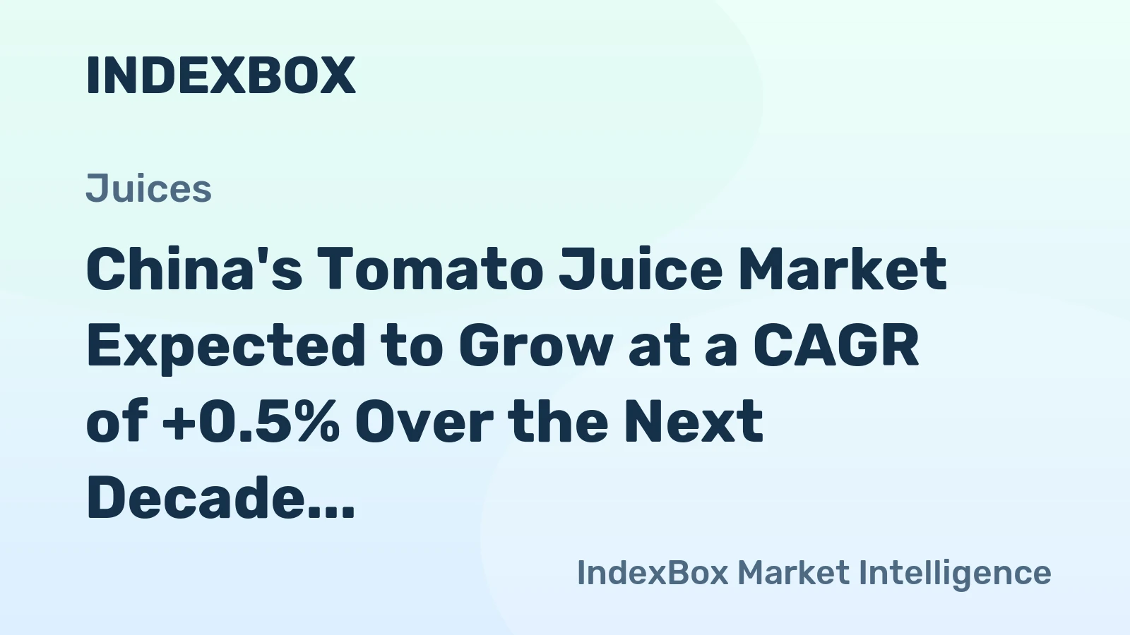China's Tomato Juice Market Expected to Grow at a CAGR of +0.5% Over the Next Decade