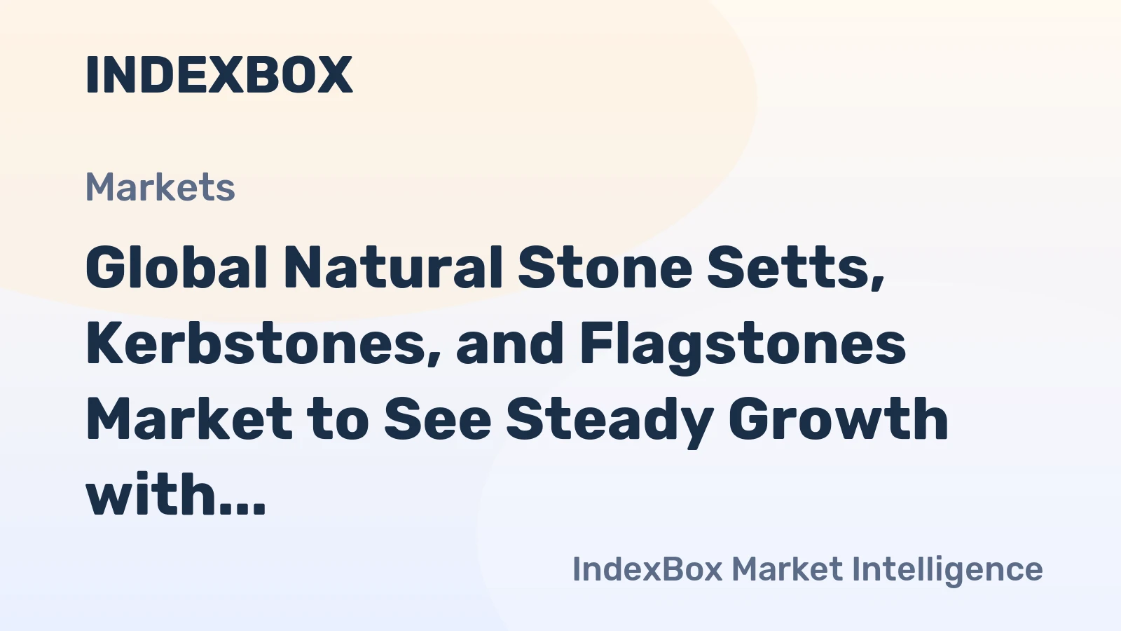 Global Natural Stone Setts, Kerbstones, and Flagstones Market to See Steady Growth with +0.9% CAGR by 2035