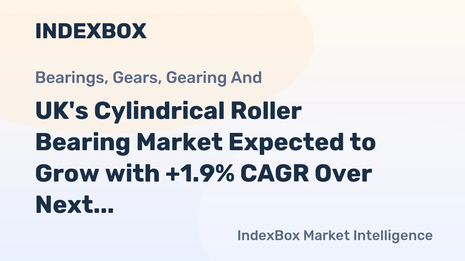 UK's Cylindrical Roller Bearing Market Expected to Grow with +1.9% CAGR Over Next Decade