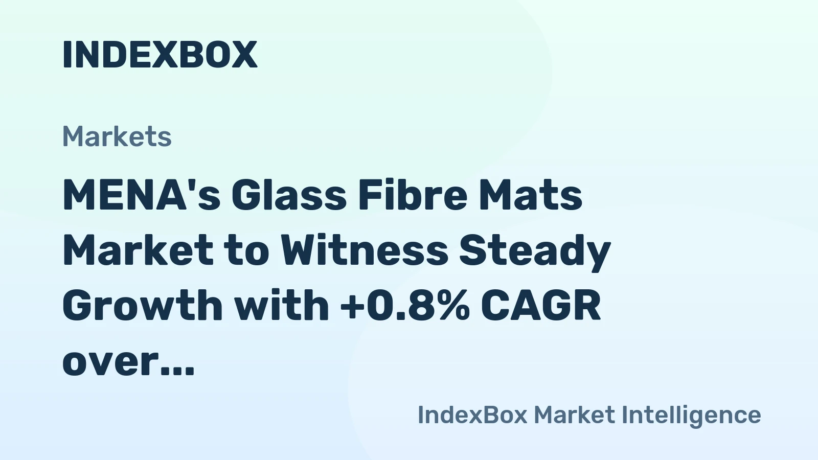 MENA's Glass Fibre Mats Market to Witness Steady Growth with +0.8% CAGR over Next Decade