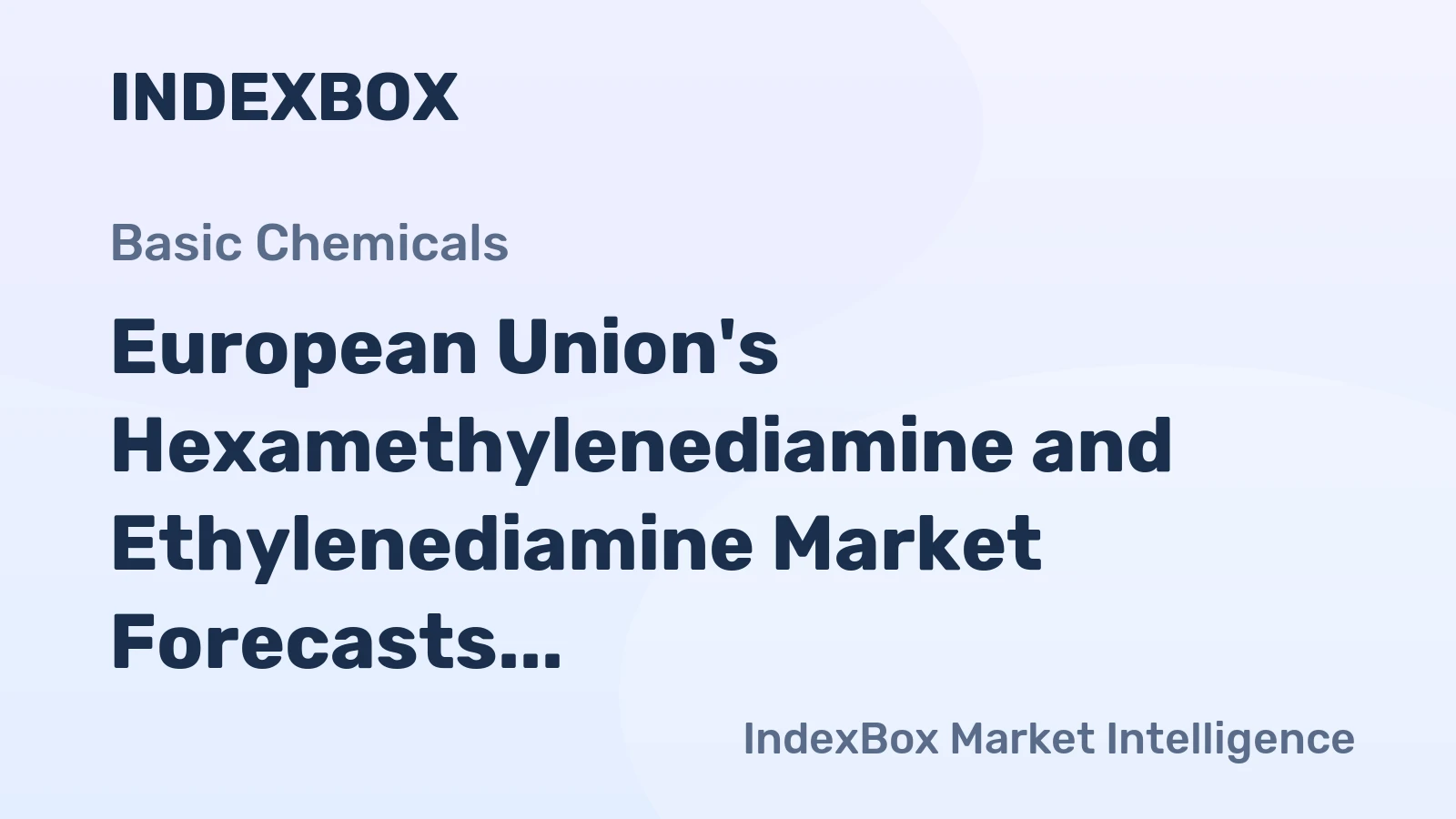 European Union's Hexamethylenediamine and Ethylenediamine Market Forecasts Slight Growth with a +0.3% Volume CAGR