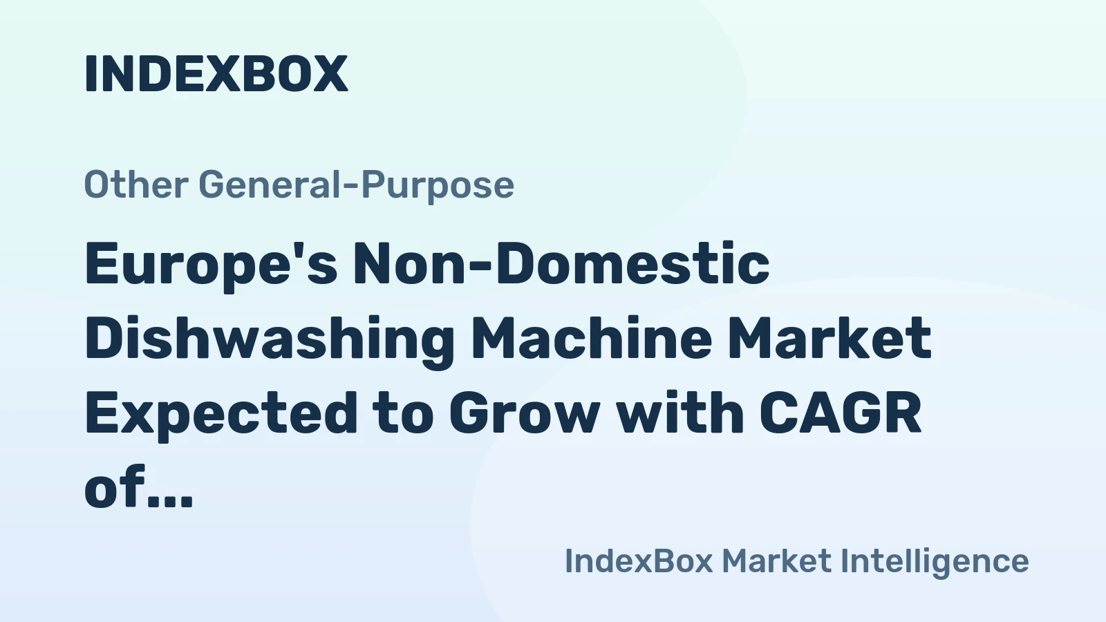 Europe's Non-Domestic Dishwashing Machine Market Expected to Grow with CAGR of +1.4% by 2035