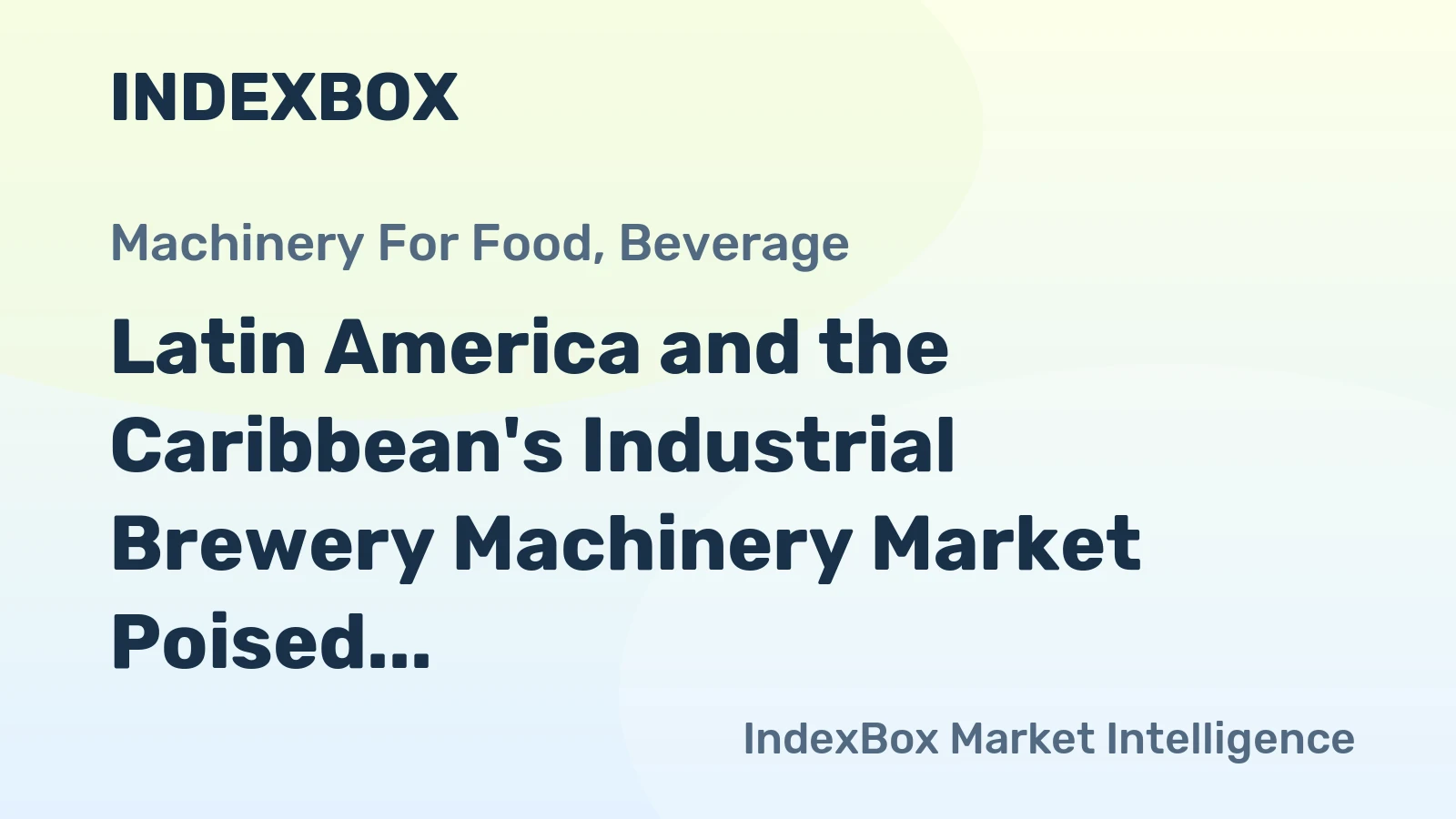 Latin America and the Caribbean's Industrial Brewery Machinery Market Poised for Modest 1.2% CAGR Growth Through 2035