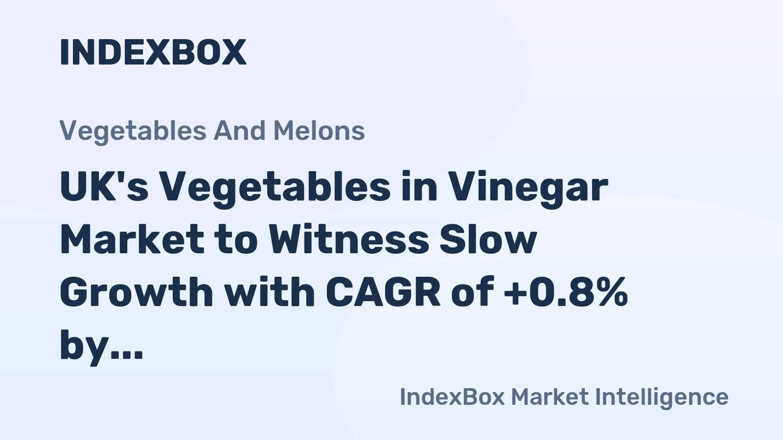 UK's Vegetables in Vinegar Market to Witness Slow Growth with CAGR of +0.8% by 2035