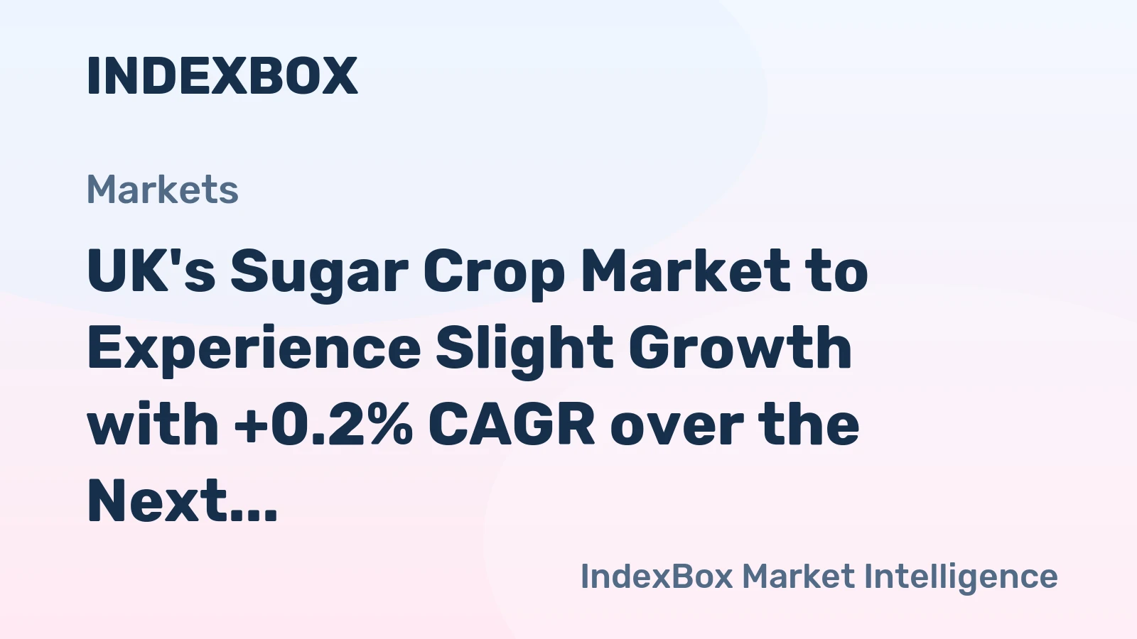 UK's Sugar Crop Market to Experience Slight Growth with +0.2% CAGR over the Next Decade