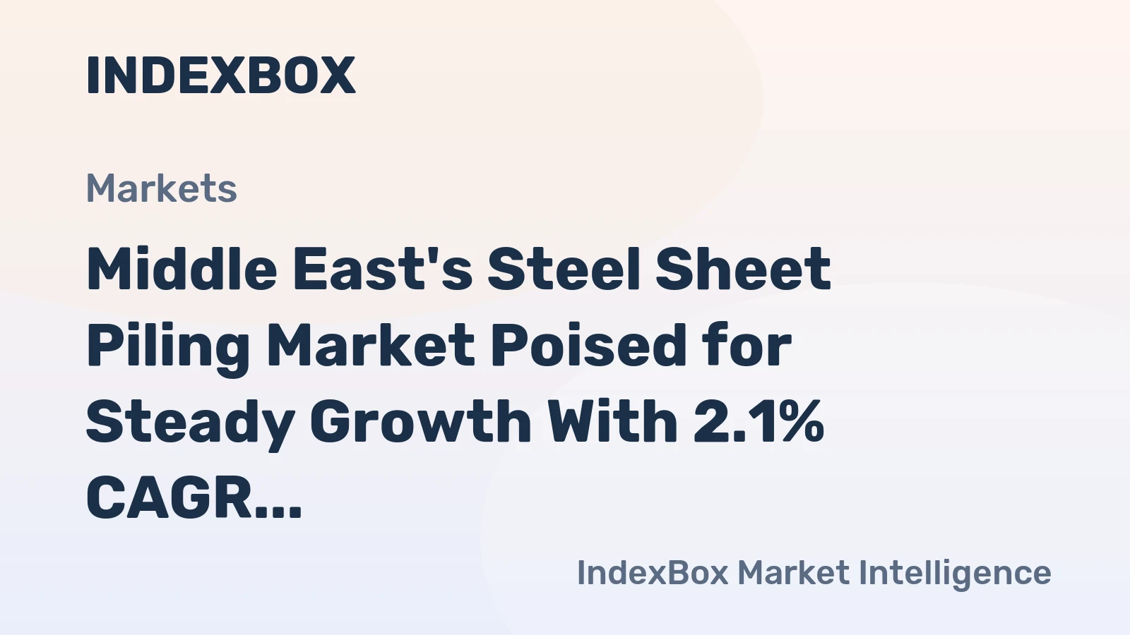 Middle East's Steel Sheet Piling Market Poised for Steady Growth With 2.1% CAGR Through 2035