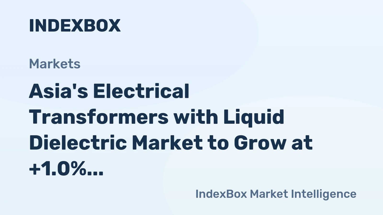 Asia's Electrical Transformers with Liquid Dielectric Market to Grow at +1.0% CAGR through 2035