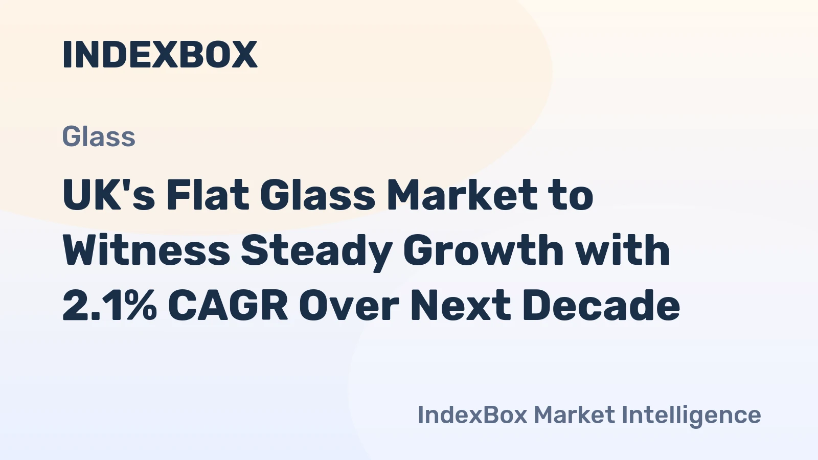 UK's Flat Glass Market to Witness Steady Growth with 2.1% CAGR Over Next Decade
