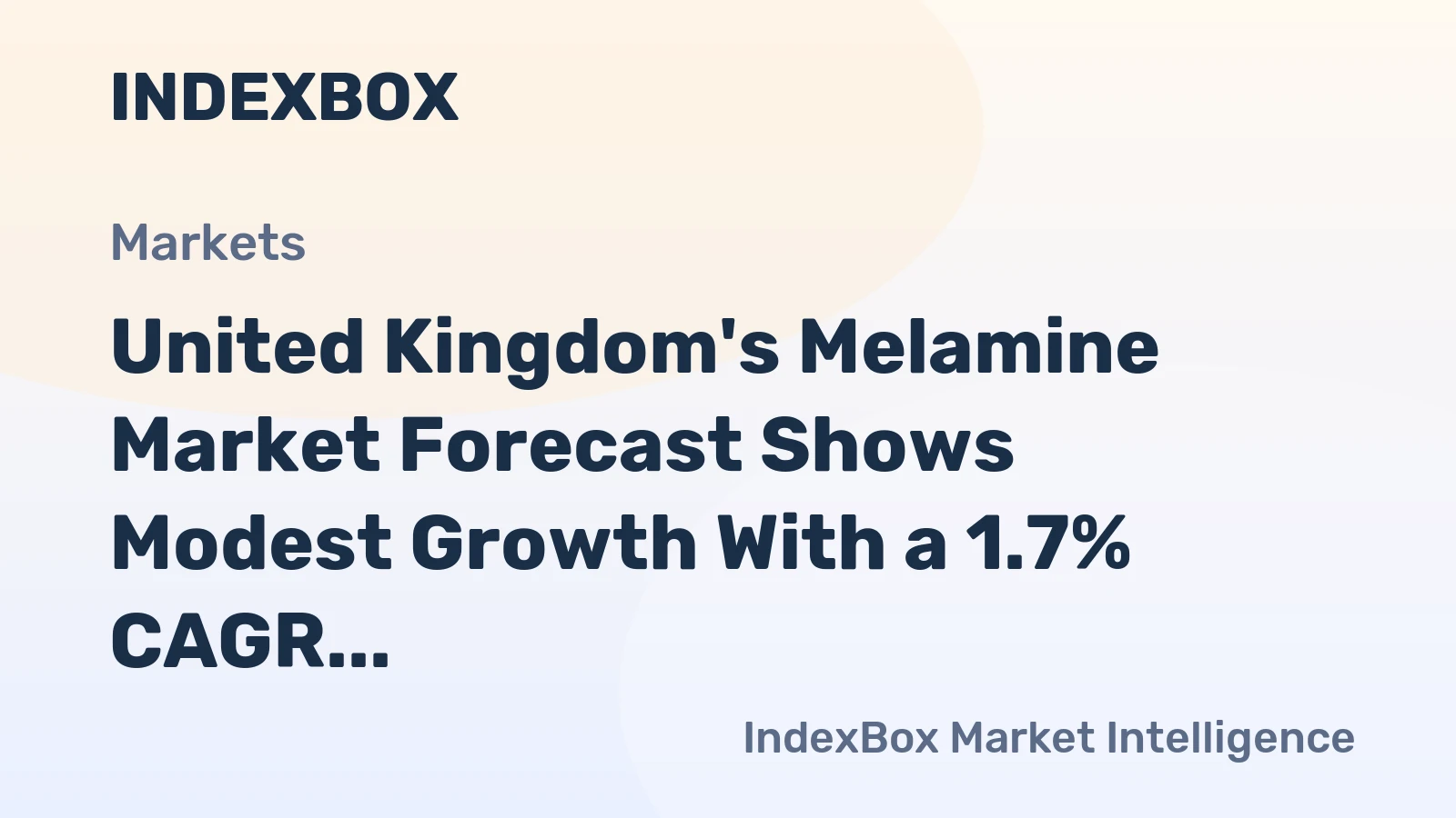 United Kingdom's Melamine Market Forecast Shows Modest Growth With a 1.7% CAGR in Value
