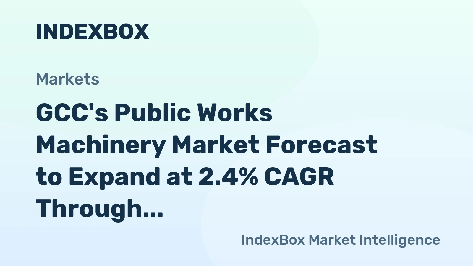 GCC's Public Works Machinery Market Forecast to Expand at 2.4% CAGR Through 2035