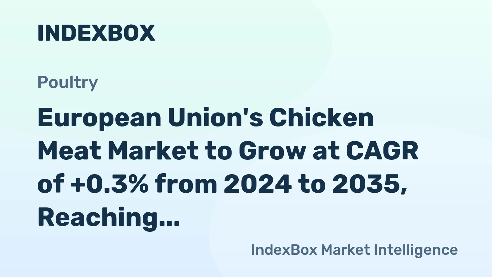 European Union's Chicken Meat Market to Grow at CAGR of +0.3% from 2024 to 2035, Reaching $22.9B by End of Forecast Period