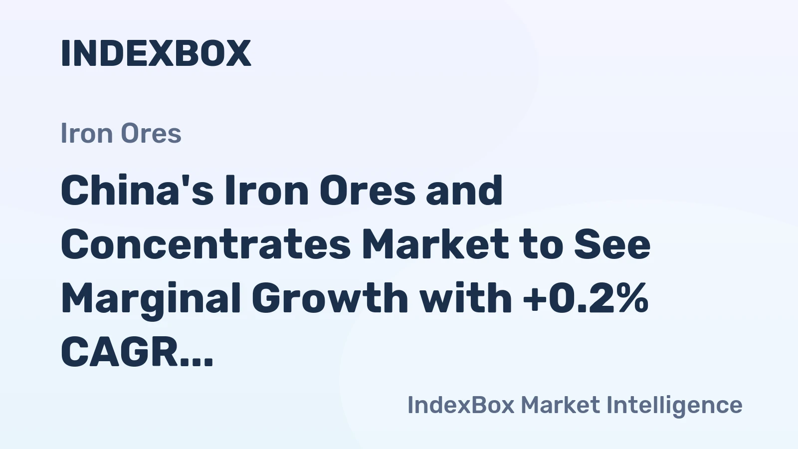 China's Iron Ores and Concentrates Market to See Marginal Growth with +0.2% CAGR from 2024-2035