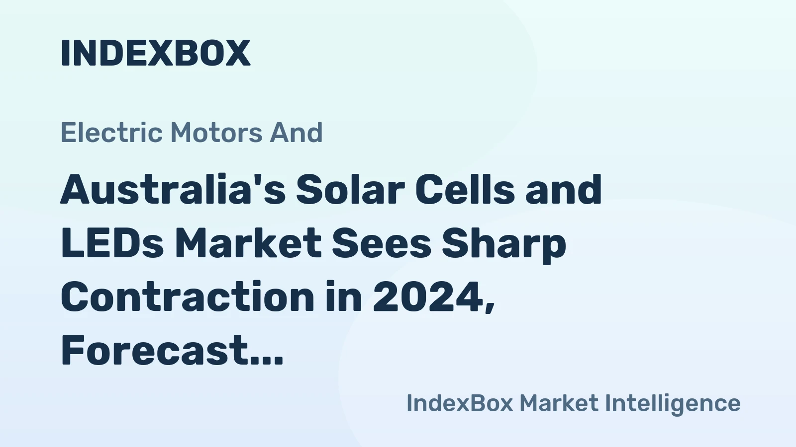 Australia's Solar Cells and LEDs Market Sees Sharp Contraction in 2024, Forecast for Modest Growth to 70M Units and $892M by 2035