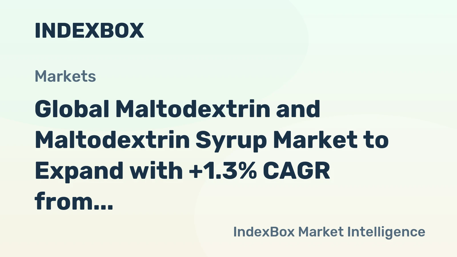 Global Maltodextrin and Maltodextrin Syrup Market to Expand with +1.3% CAGR from 2024 to 2035