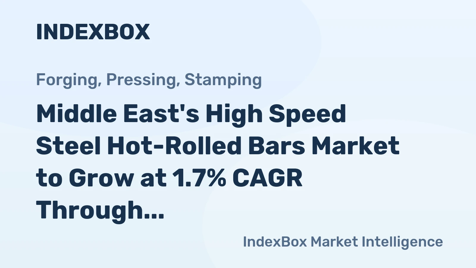 Middle East's High Speed Steel Hot-Rolled Bars Market to Grow at 1.7% CAGR Through 2035