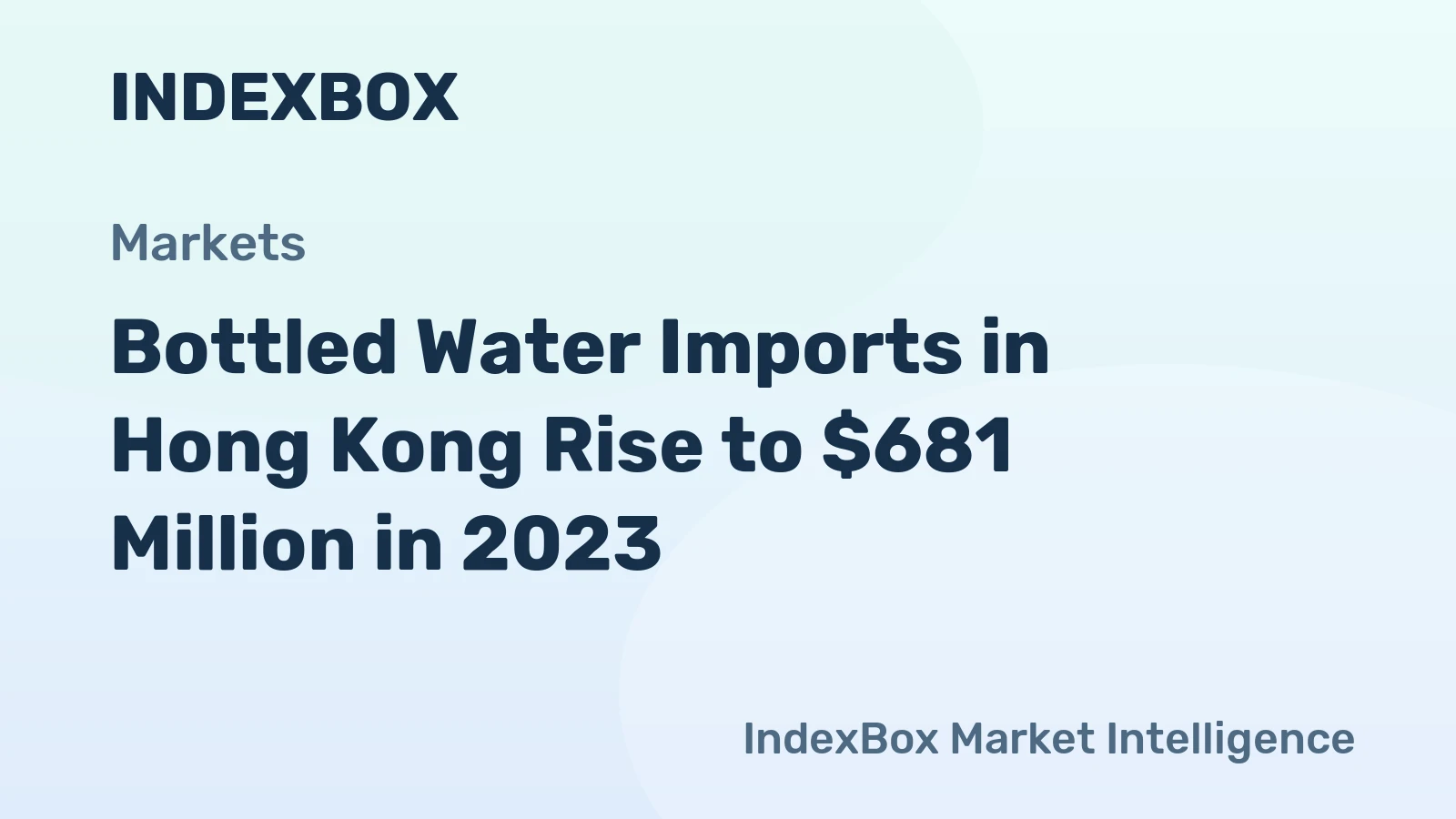 Bottled Water Imports in Hong Kong Rise to $681 Million in 2023